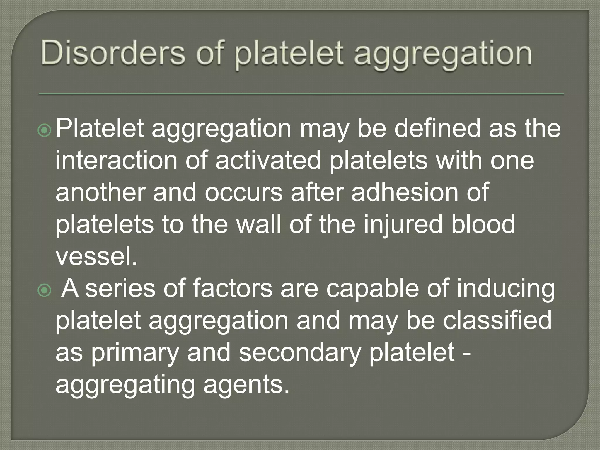 Platelet Aggregation | PPTX
