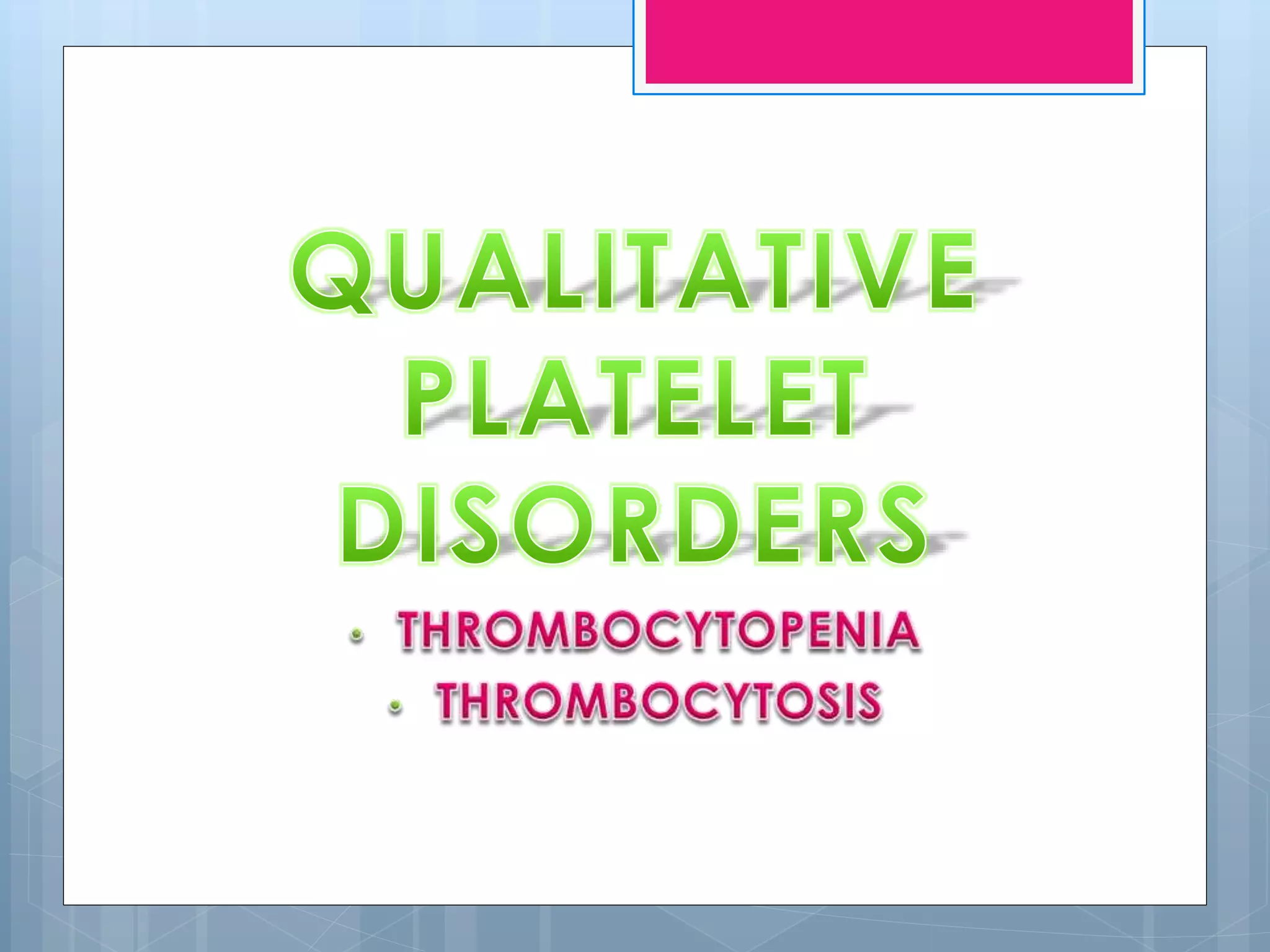 Platelet disorders | PPTX