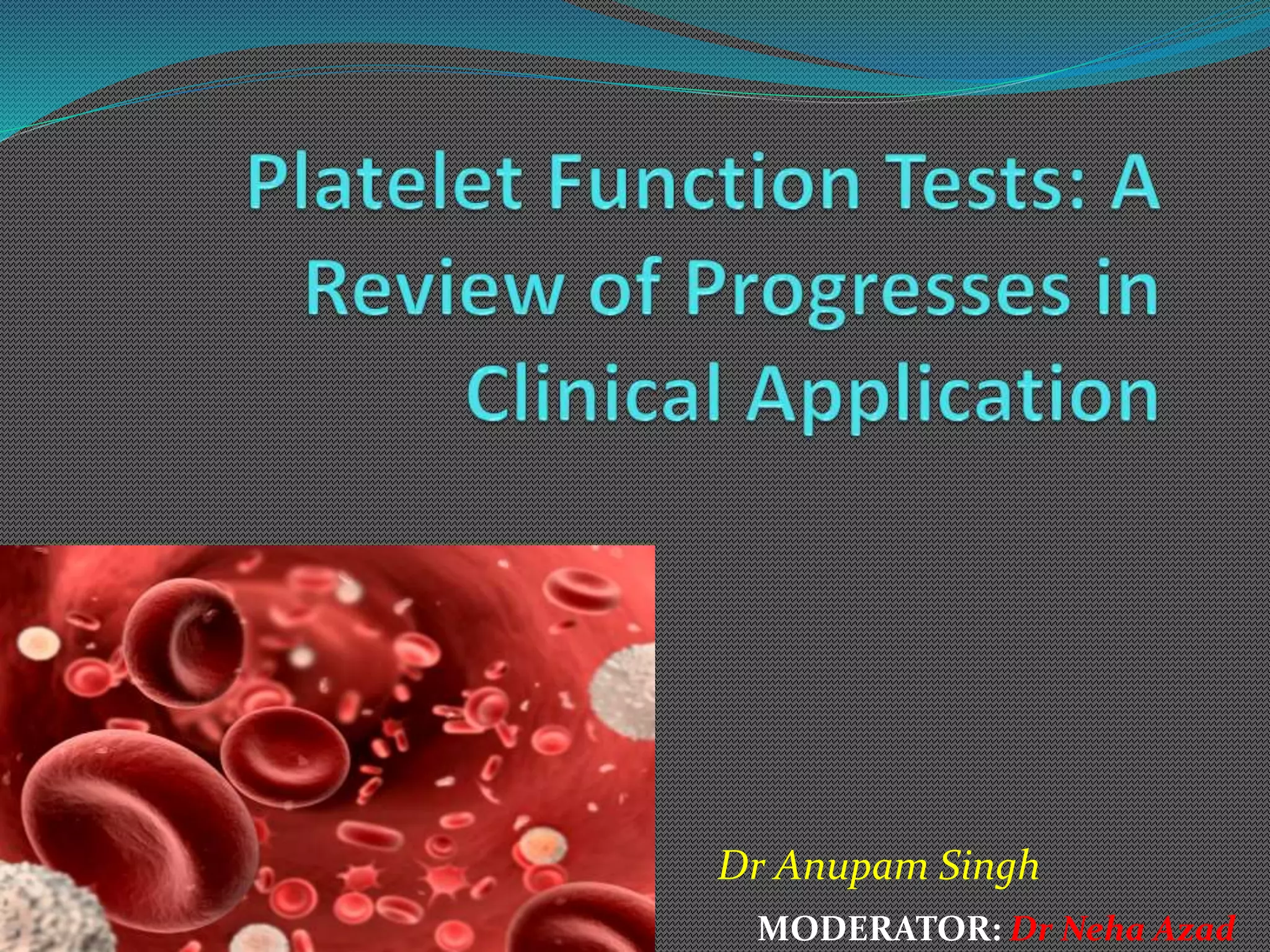 Platelet function tests.pptx 2.pptx final | PPT