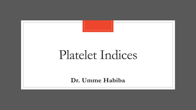 Platelet Indices.pptx