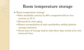 Platelet preservation and storage final.pptx