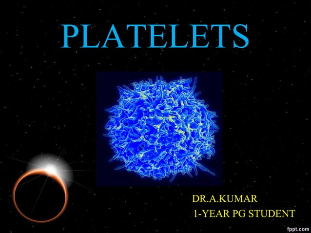 Platelets | PPT | Blood Disorders | Diseases and Conditions