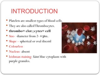PLATELETS AND ITS ROLE IN BLOOD COAGULATION.pptx