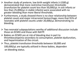 PLATELETS AND PLASMA TRANSFUSION IN NEONATES.pptx
