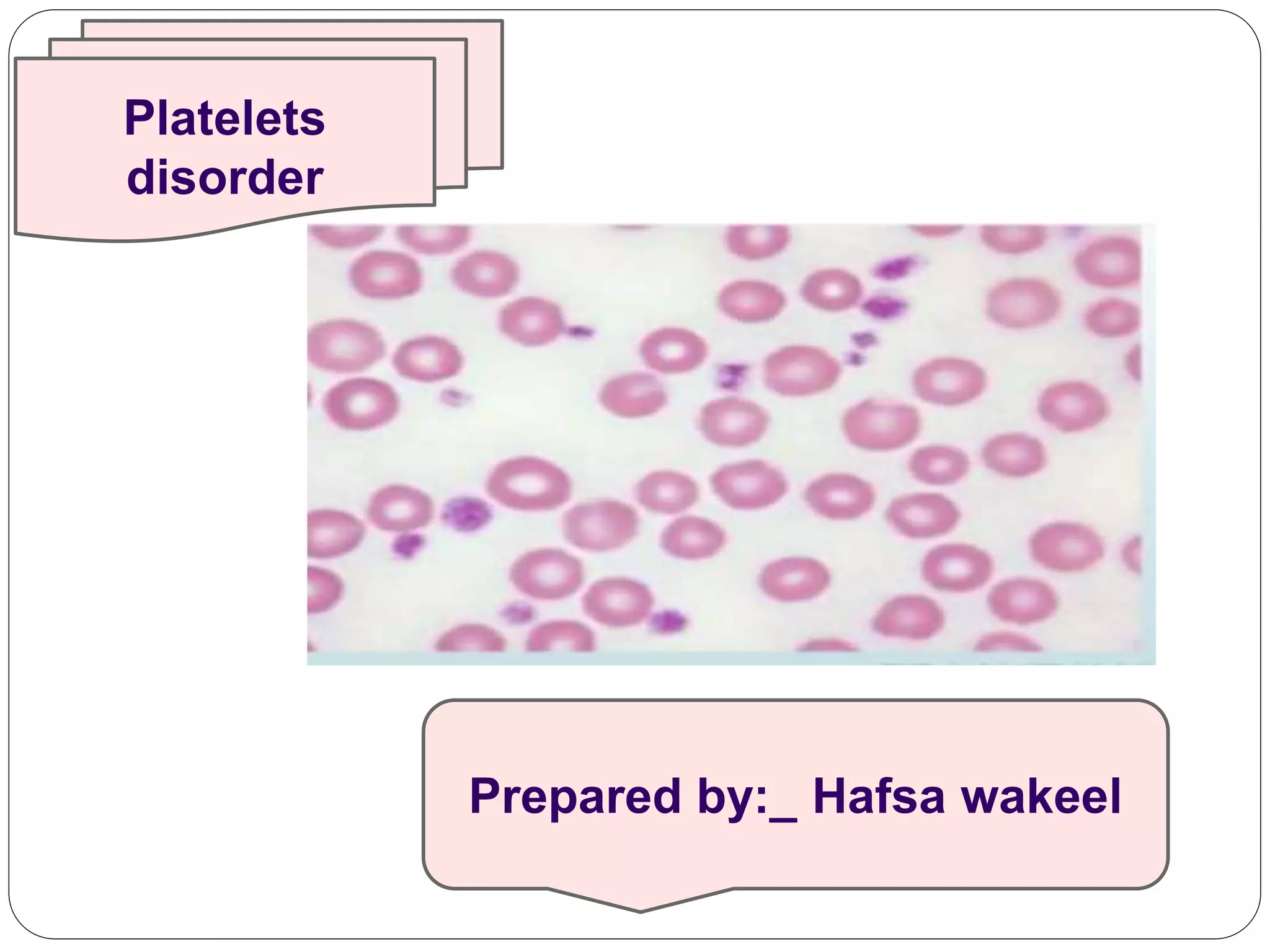Platelets disorder | PPTX | Blood Disorders | Diseases and Conditions