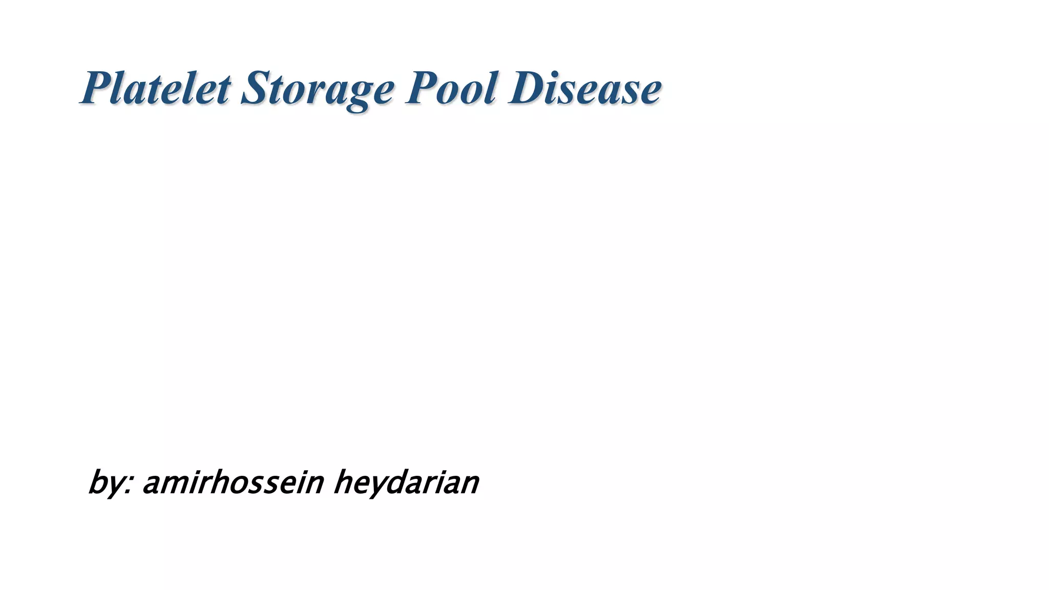 Platelet storage pool disorders | PPTX