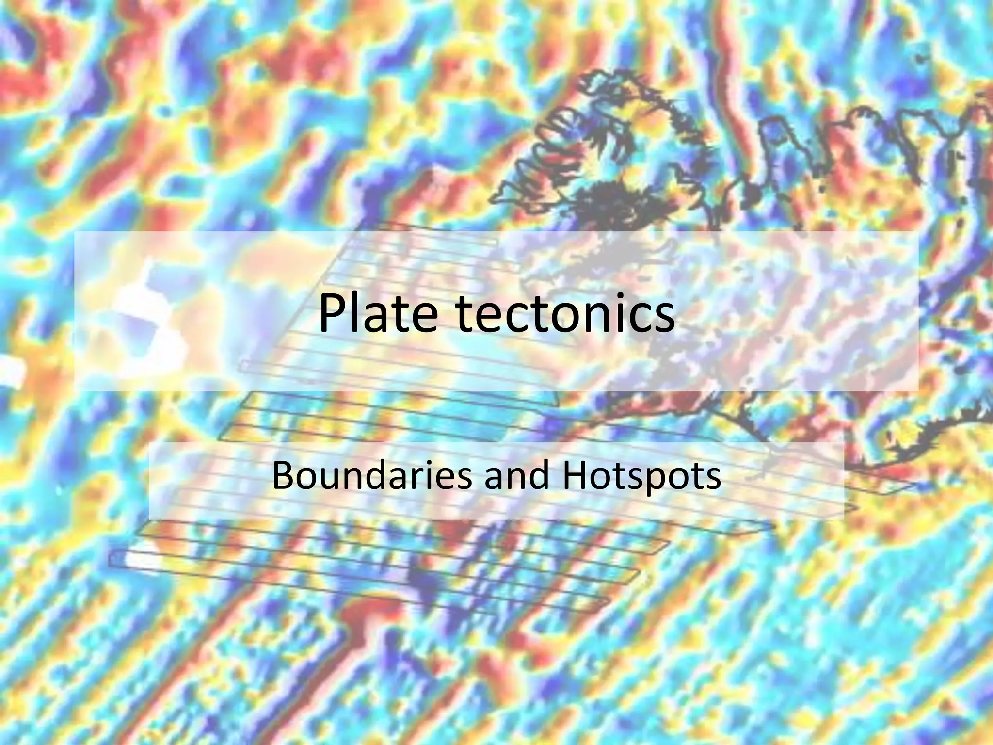 Tectonics: Plate tectonics Introduction | PPTX