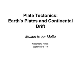 Plate Tectonics: Earth's plates and Continental Drift | PPT