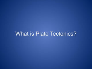 plate Tectonics 2014-2015 powerpoint presentation | PPTX