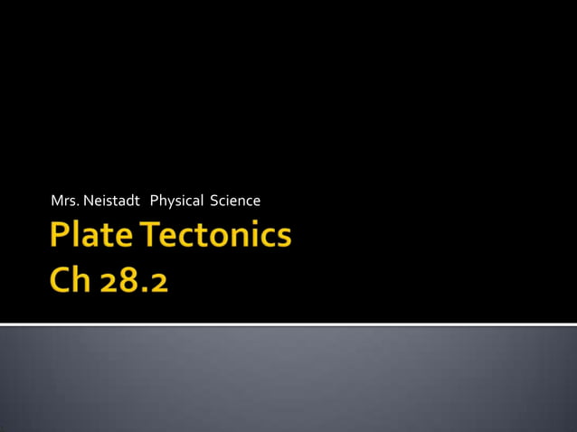 Plate tectonics ch 28.2 | PPTX