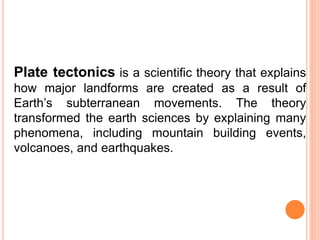 Mechanism of Plate Tectonics and Resultant Landforms | PPTX