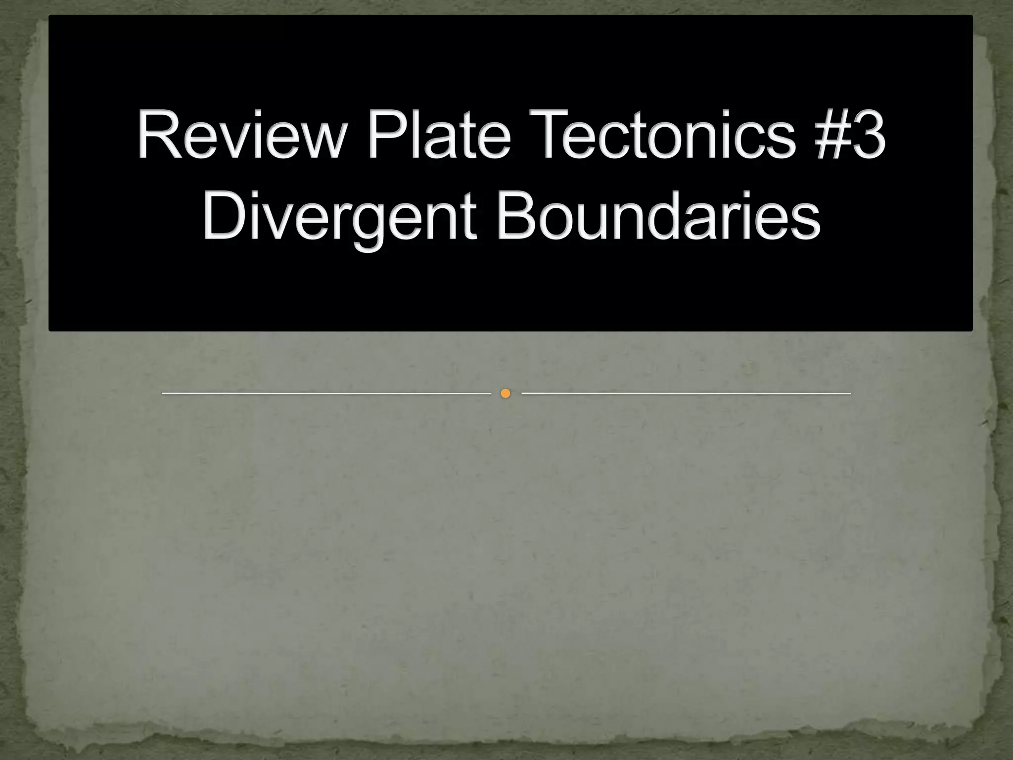 Plate tectonics review #2 | PPT