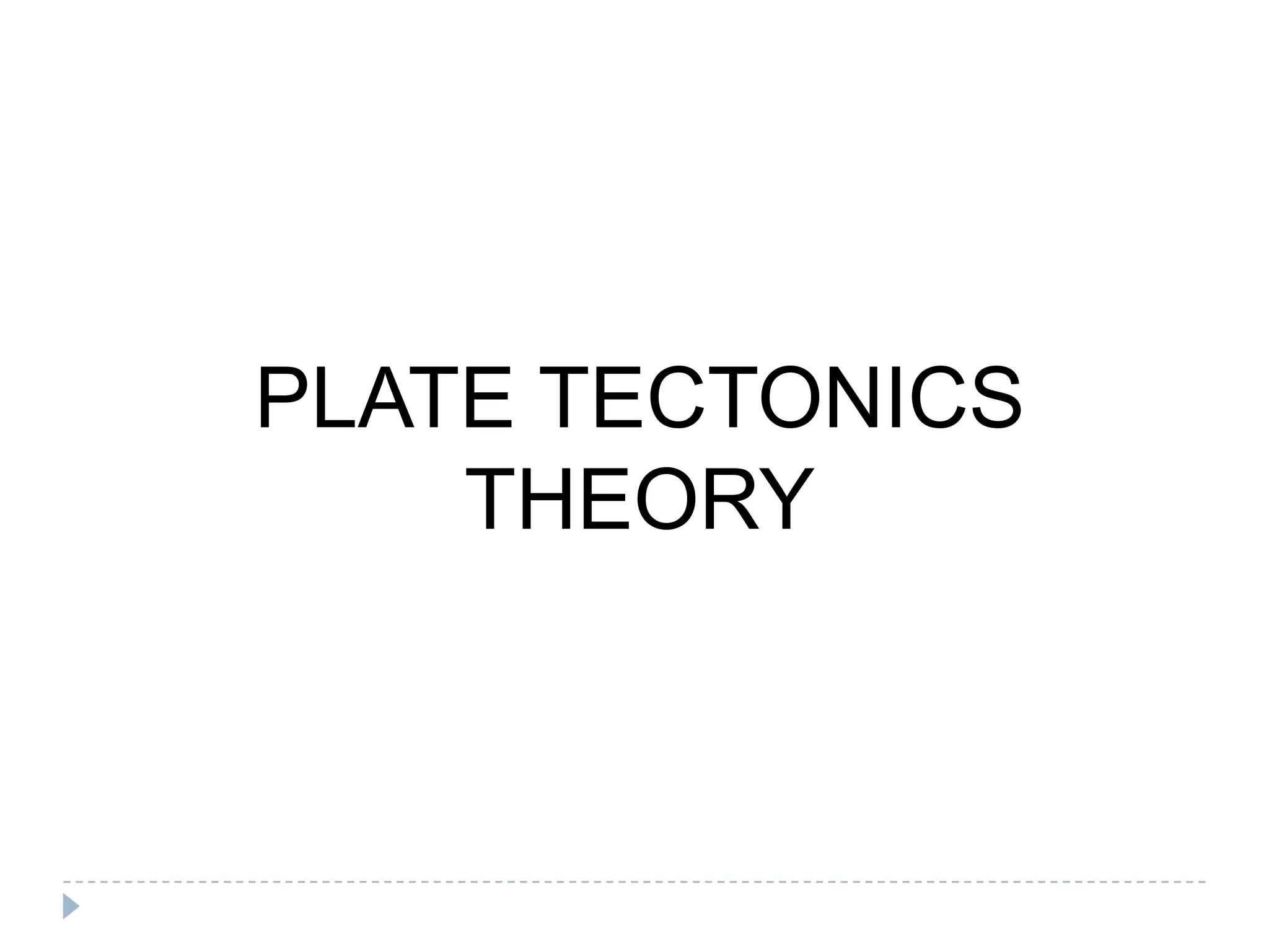 Plate tectonics theory | PPTX