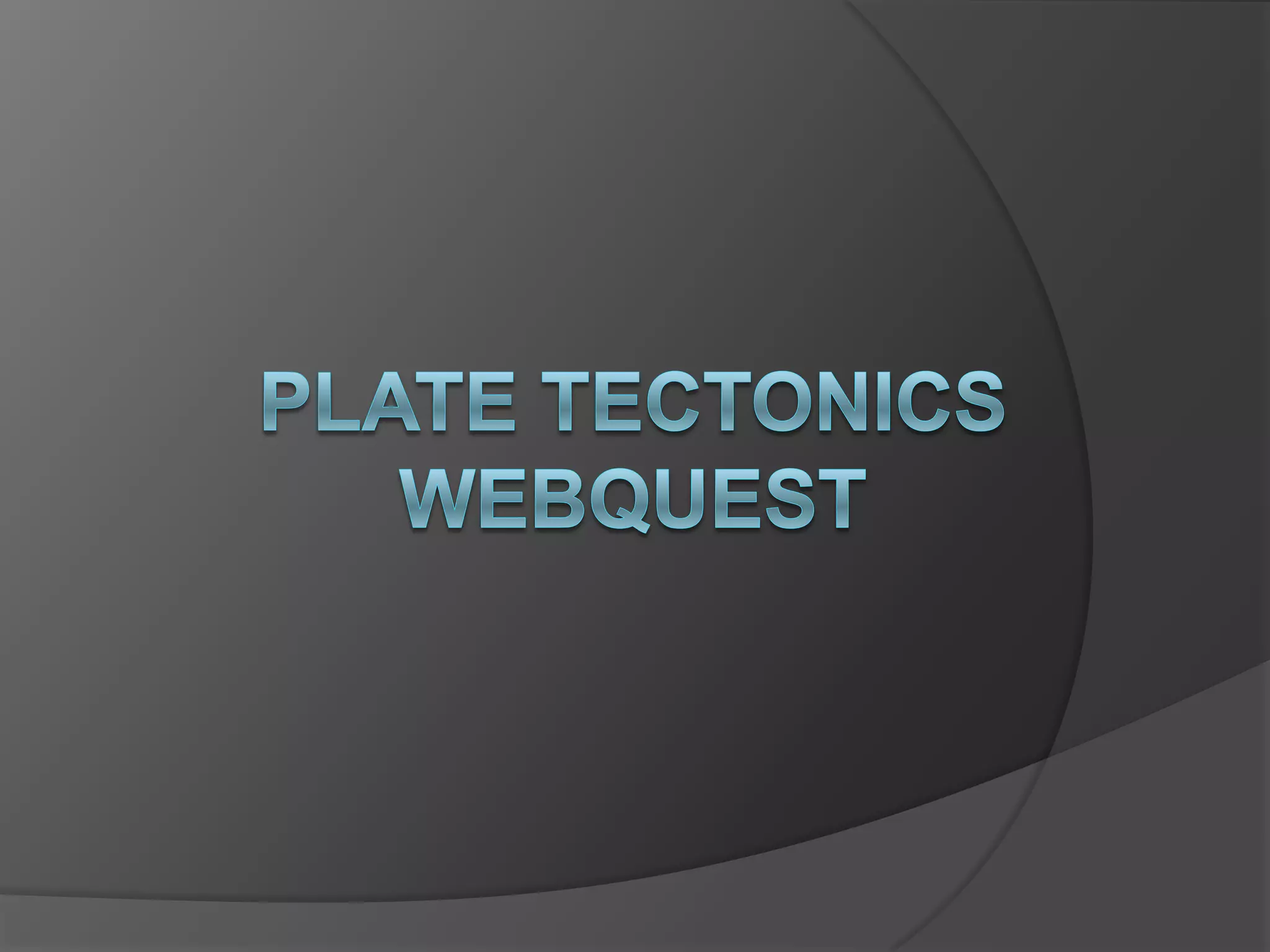 Plate tectonics web quest | PPTX