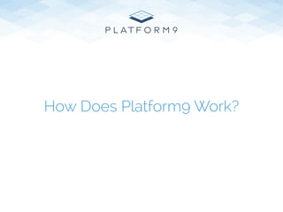 Intro to Platform9: Private Clouds Made Easy | PDF