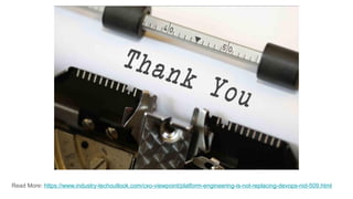 Platform Engineering is not replacing DevOps.pptx | Technology & Computing