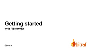 Getting started with PlatformIO | PPTX