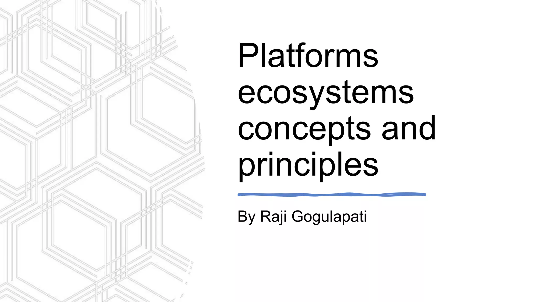 Platforms Ecosystems Principles - saved.pptx
