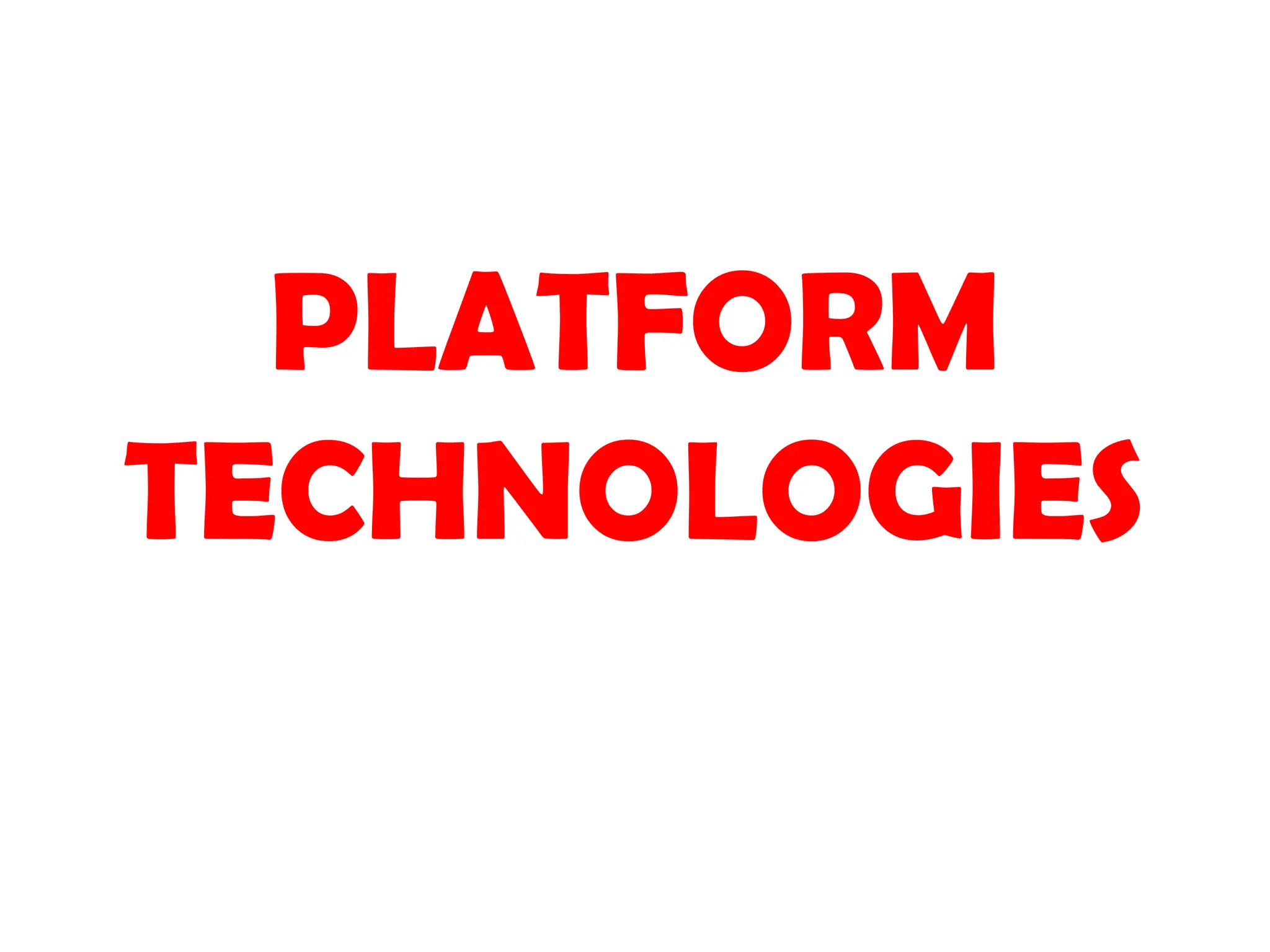 PLATFORM TECHNOLOGIES-1 for _094726.pptx