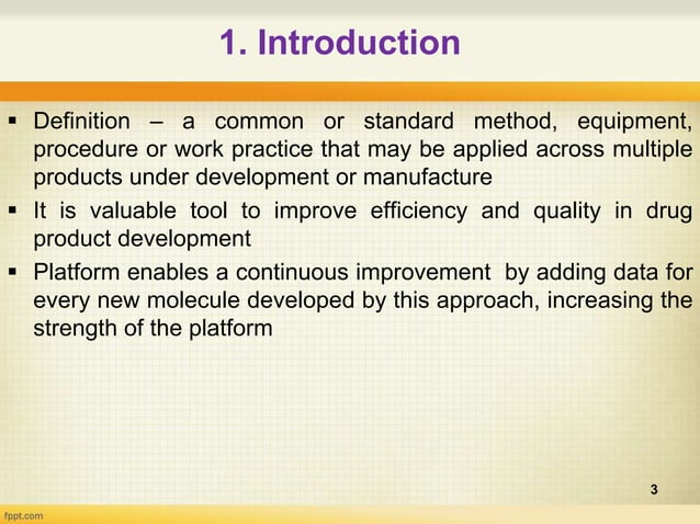 Introduction to Platform technology.ppt | Pharmaceutical Industry ...
