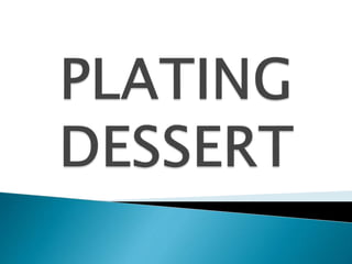 PLATING DESSERT.pptx