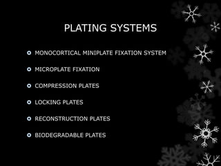 Plating systems and principles of fixation in maxillofacialtrauma | PPTX