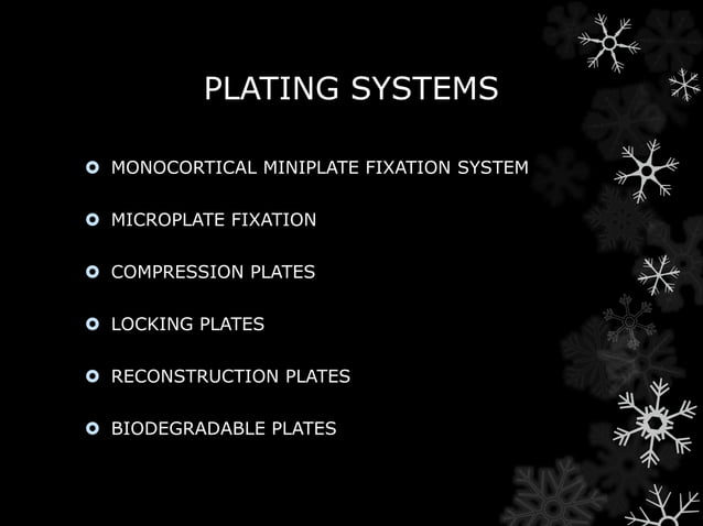 Plating systems and principles of fixation in maxillofacialtrauma ...