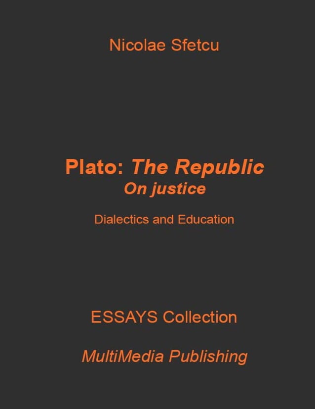 Plato, The Republic: On Justice – Dialectics and Education | PDF ...