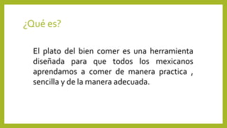 Plato del buen comer | PPTX