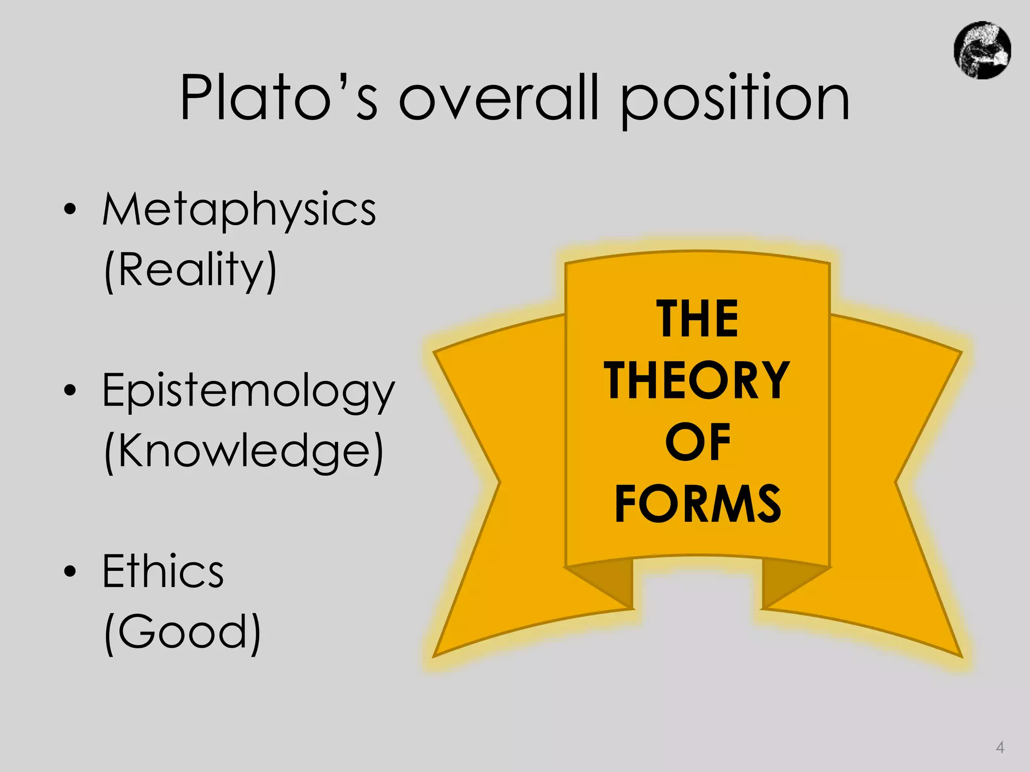Plato's Theory of Forms, and the Sun, Line and Cave | PPTX