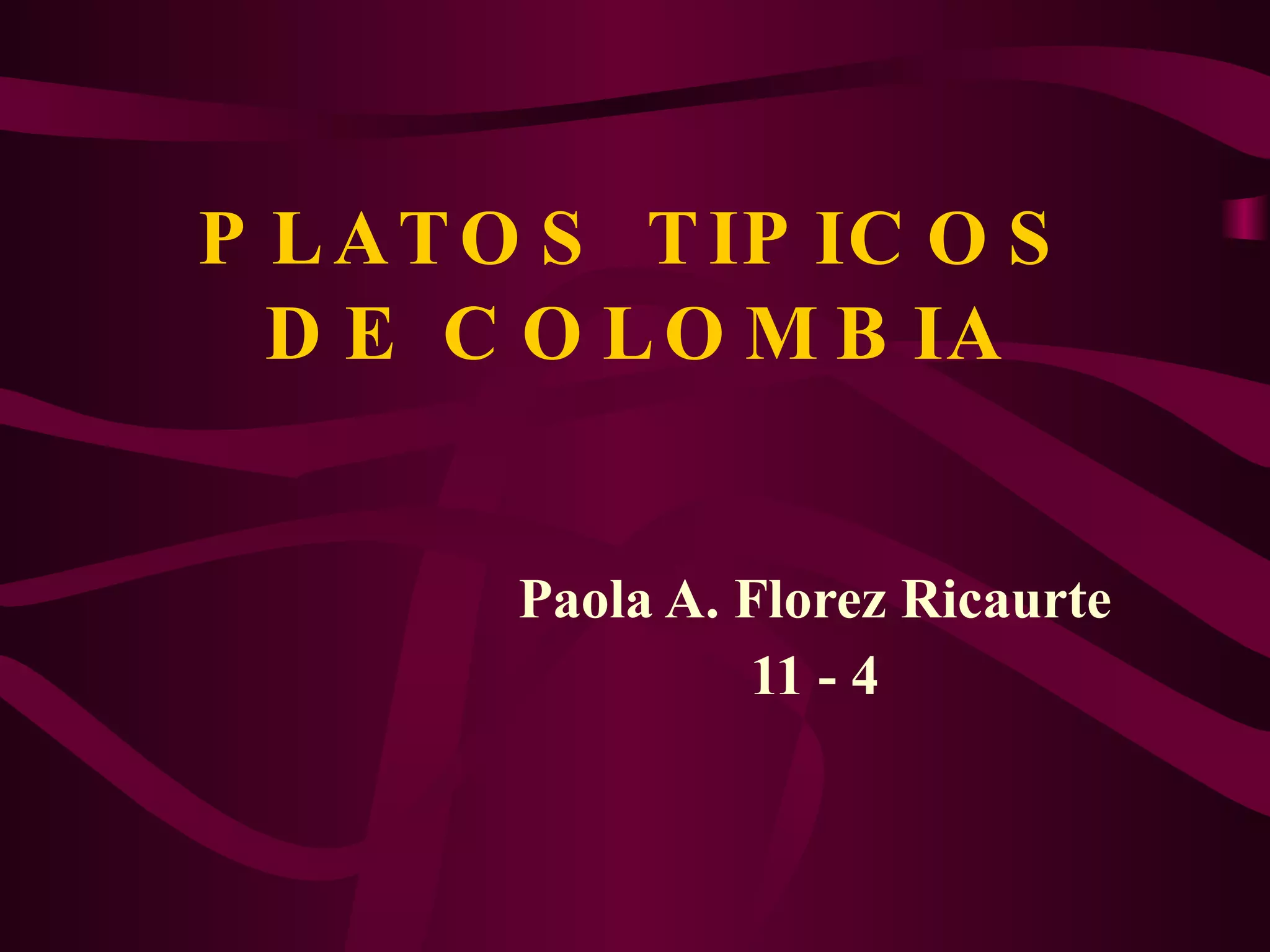 Platos tipicos de colombia | PPT | South America Travel | Travel Locations