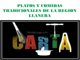 Platos y comidas tradicionales de la region llanera | PDF