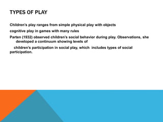Play and Learning (Developmental Psychology | PPTX