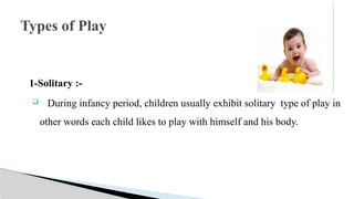 Child health care the play ..important and types | PPTX