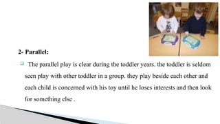 Child health care the play ..important and types | PPTX