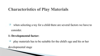 Child health care the play ..important and types | PPTX