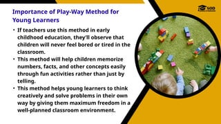 Play-Way Method Explained Importance, Benefits, and Types.pptx