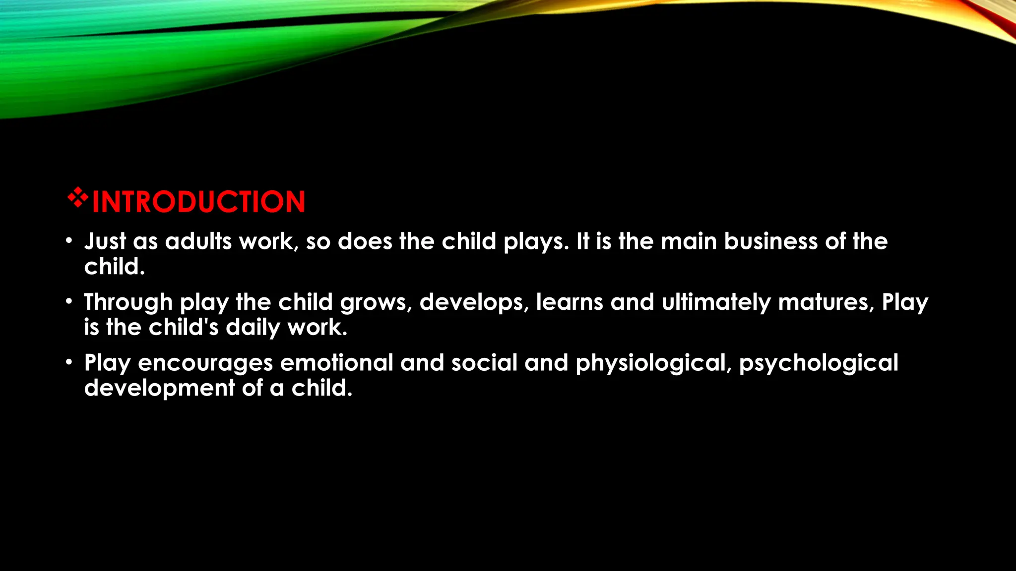 PLAY-IMPORTANCE OF PLAY,FUNCTIONS OF PLAY AND TYPES | PPTX