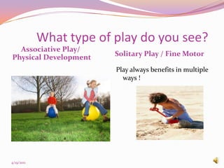 Play advocacy in early childhood ppoint due now | PPTX