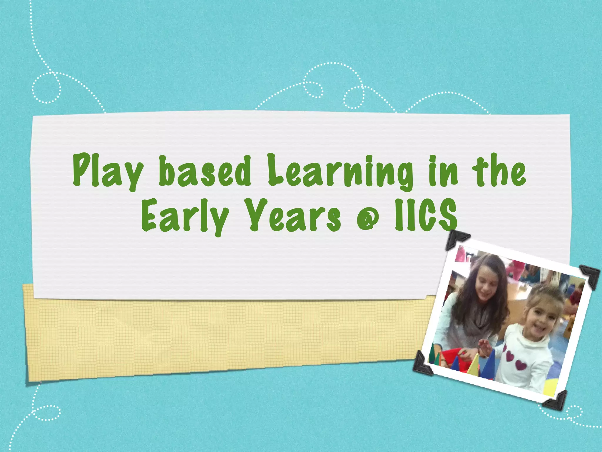 Play based learning 2 13-2014 | PPT