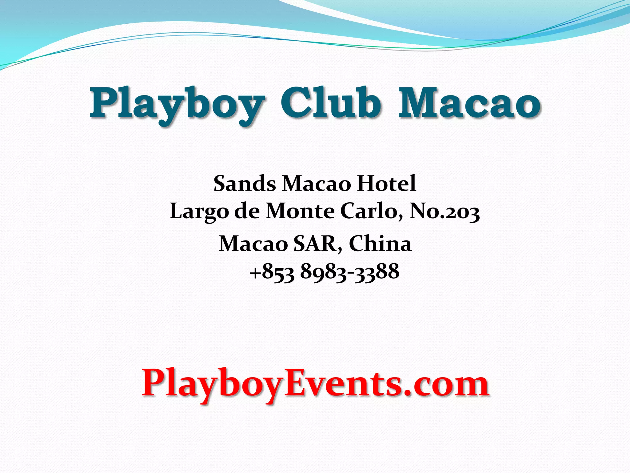 Playboy Parties Macao | PPTX | Nightclubs | Attractions