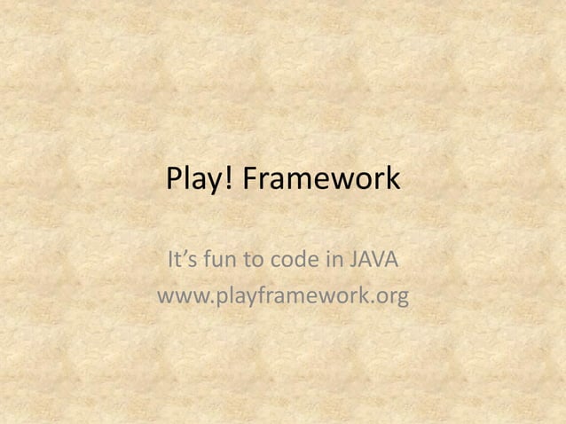 Modern Web Framework : Play framework | PPT