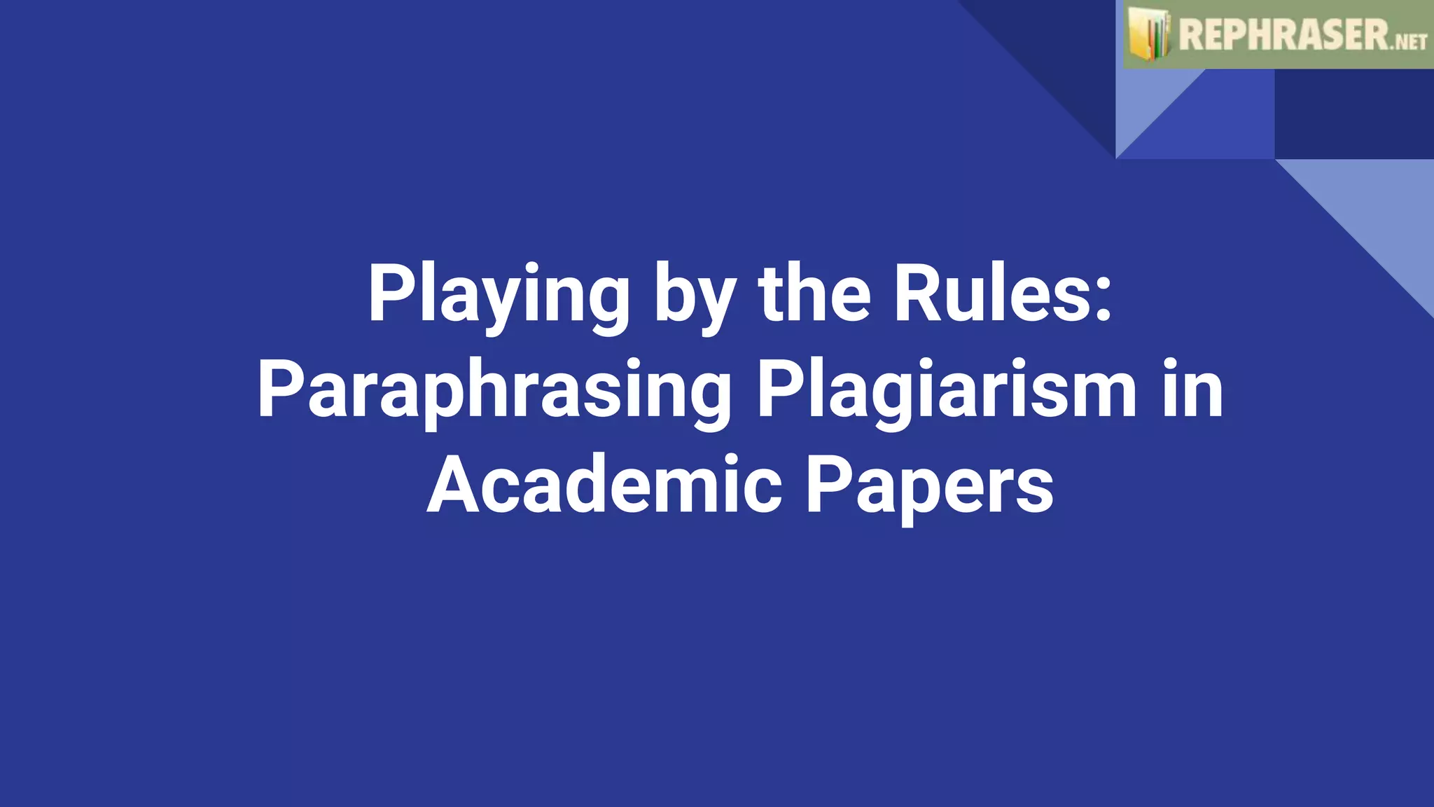 Playing By The Rules: Paraphrasing Plagiarism in Academic Papers | PPT