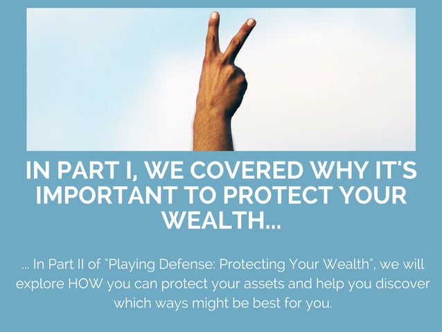 Playing Defense: Protecting Your Wealth Part II | PPT