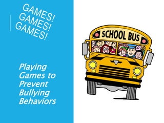 Cooperative Games to Prevent Bullying Behaviors | PPTX