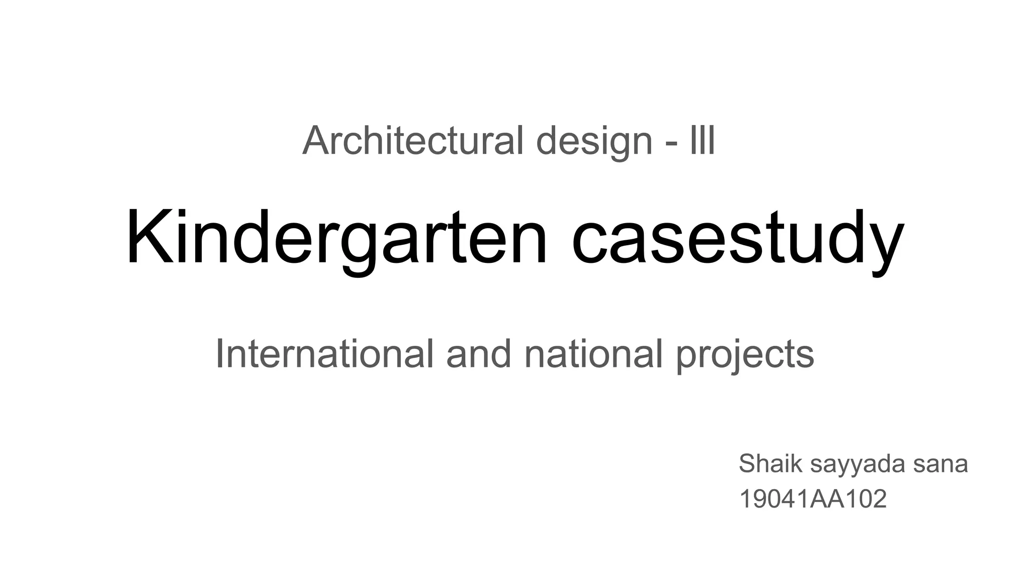 Architecture Case study of a Play school | PDF