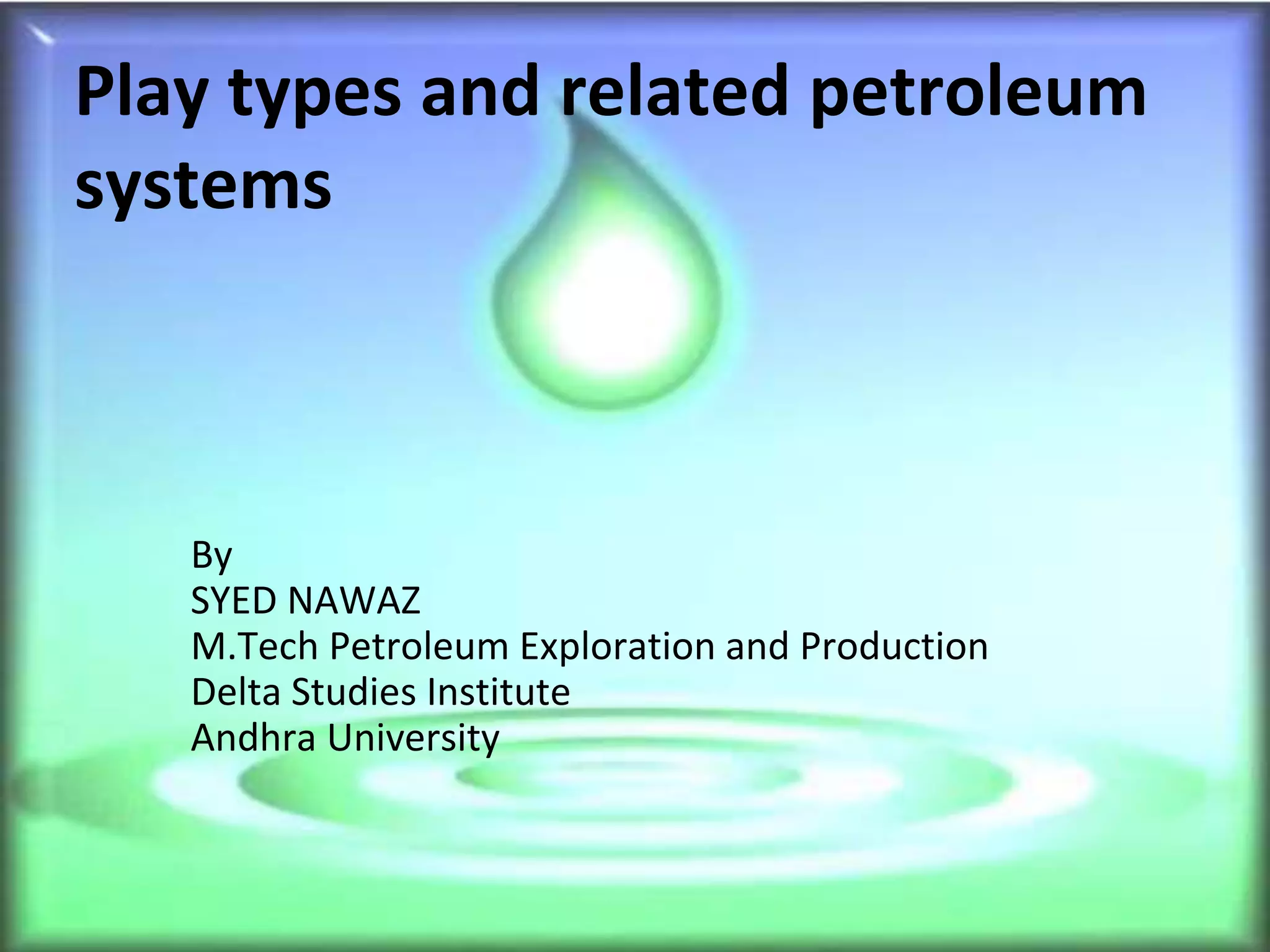Play types and related petroleum systems | PPTX