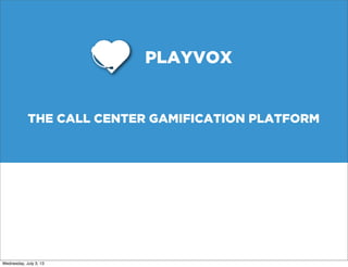 PlayVox - The Call Center Gamification Platform | PPT