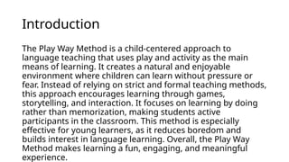 PLAY WAY METHOD IN LANGUAGE TEACHING- MERITS AND.pptx