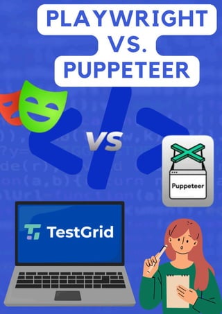 Playwright vs. Puppeteer : Choosing the Right Browser Automation Library.pdf